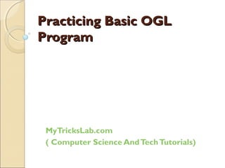 Setting up your first open gl program | PPT
