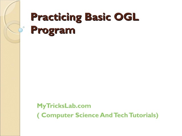 Setting up your first open gl program | PPT
