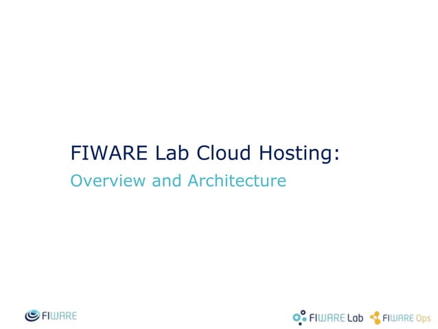 Setting up your virtual infrastructure using FIWARE Lab Cloud | PPT