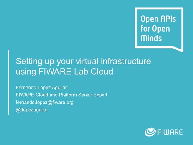 Setting up your virtual infrastructure using FIWARE Lab Cloud | PPT