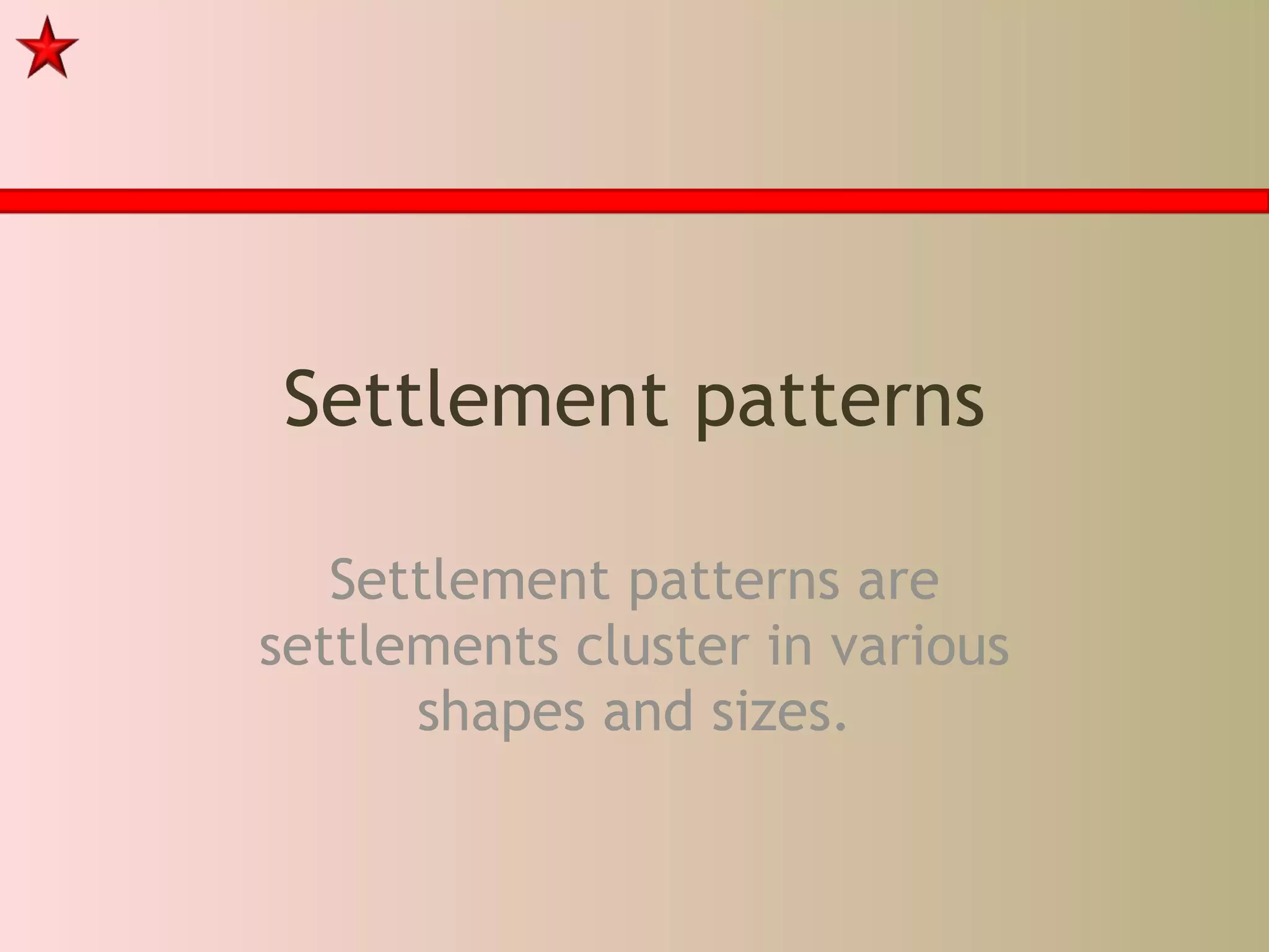 Settlement Patterns | PPT