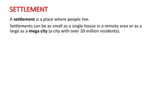 GEOGRAPHY AS CAMBRIDGE - SETTLEMENTS INTRODUCTION | PPTX