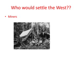 Settling the west | PPT