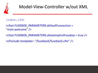 Setup ColdFusion application using fusebox mvc architecture | PPT
