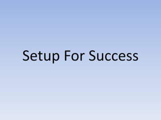 Setup For Success | PPTX