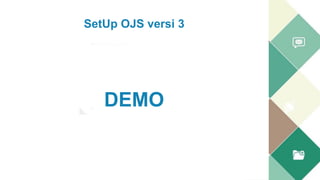 Setup ojs versi 3 | PPT