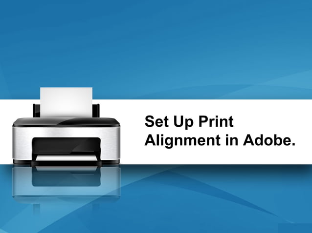 Set up print alignment in adobe | PPT