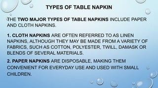 Set up tables in the dining area(Napkin Folding & Table Skirting).pptx