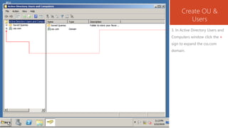 Setup windows server 2008 r2 create ou and users | PPTX
