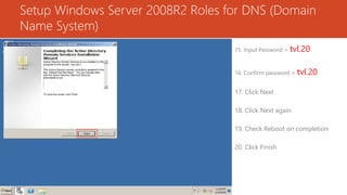 Setup windows server 2008 r2 roles for dns | PPT