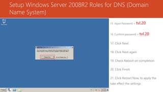Setup windows server 2008 r2 roles for dns | PPT
