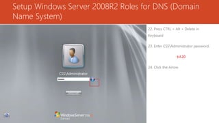 Setup windows server 2008 r2 roles for dns | PPT