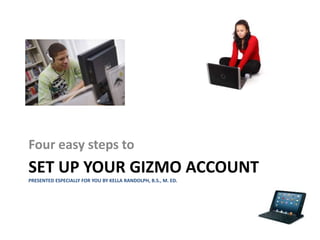 How to set up your gizmo account | PPTX