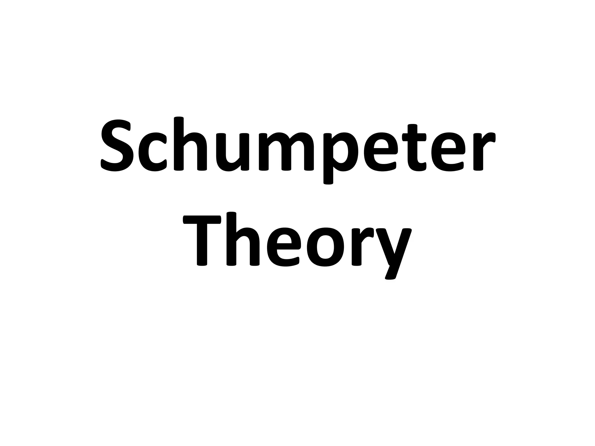 Schumpeter Theory | PPT