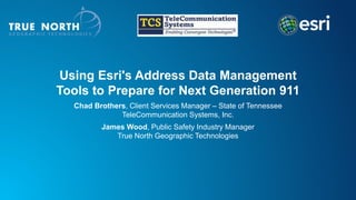 Using Esri's Address Data Management Tools to Prepare for Next Generation 911 | PPT