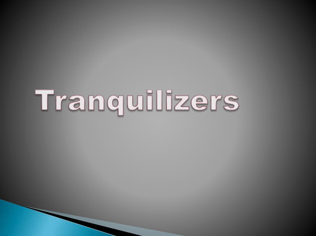 Tranquilizers | PPTX