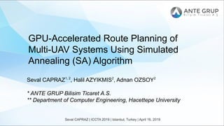 GPU-Accelerated Route Planning of Multi-UAV Systems Using Simulated ...