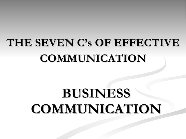 Seven Cs Of Effective Communications | PPT