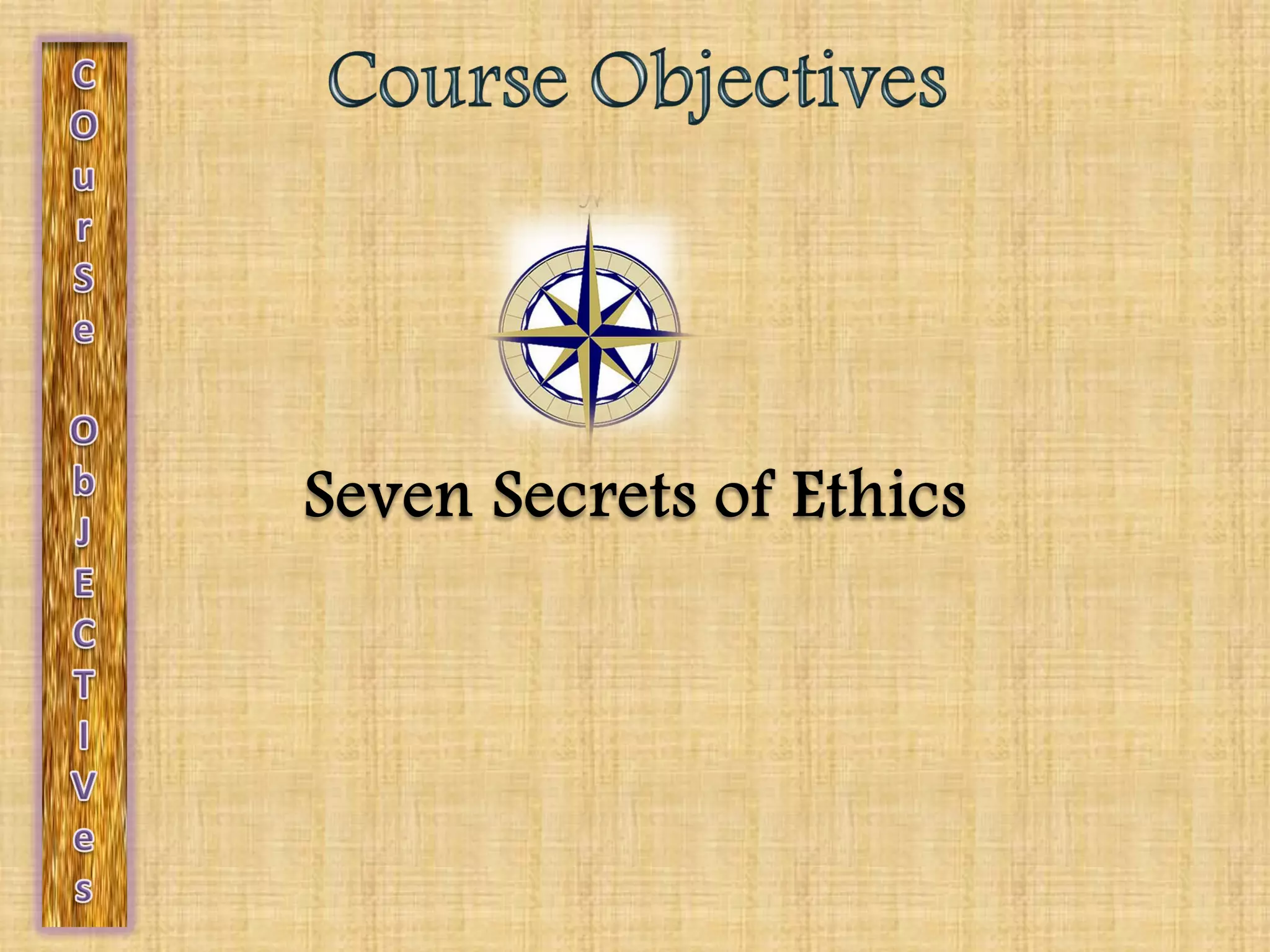 Seven Secrets Of Ethics | PPT