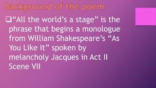 Seven ages of man | PPTX