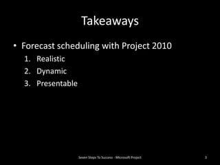 Seven Basic Steps to Build Realistic Schedule in Project 2010 | PPTX