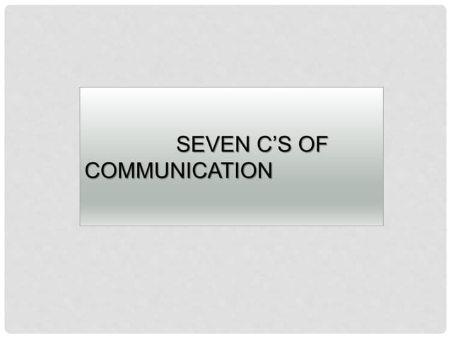 SEVEN C’S OF COMMUNICATION PPT.pptx
