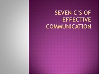 Seven c’s of effective communication | PPTX | Computer Networking ...