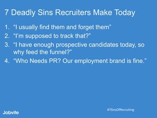 The 7 Deadly Sins of Recruiting | PPTX