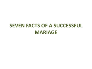 Seven facts of a successful marriage | PPTX