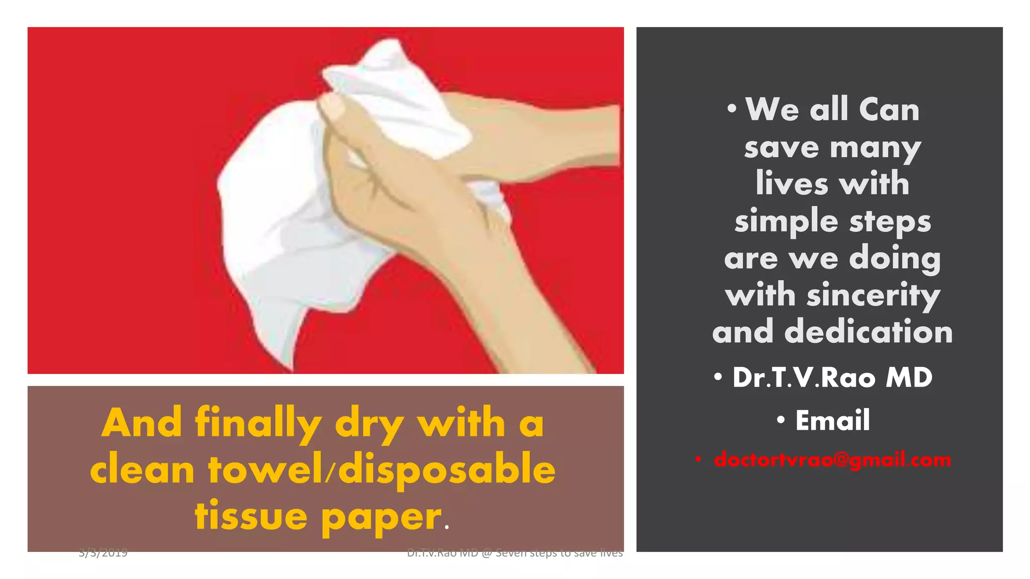 Seven golden steps in saving lives HAND WASHING By Dr.T.V.Rao MD | PPTX