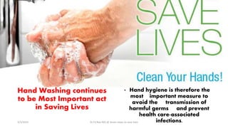Seven golden steps in saving lives HAND WASHING By Dr.T.V.Rao MD | PPTX