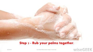 Seven golden steps in saving lives HAND WASHING By Dr.T.V.Rao MD | PPTX