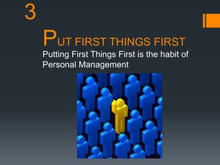 Seven habits of highly effective people by Stephen R. Covey | PPTX