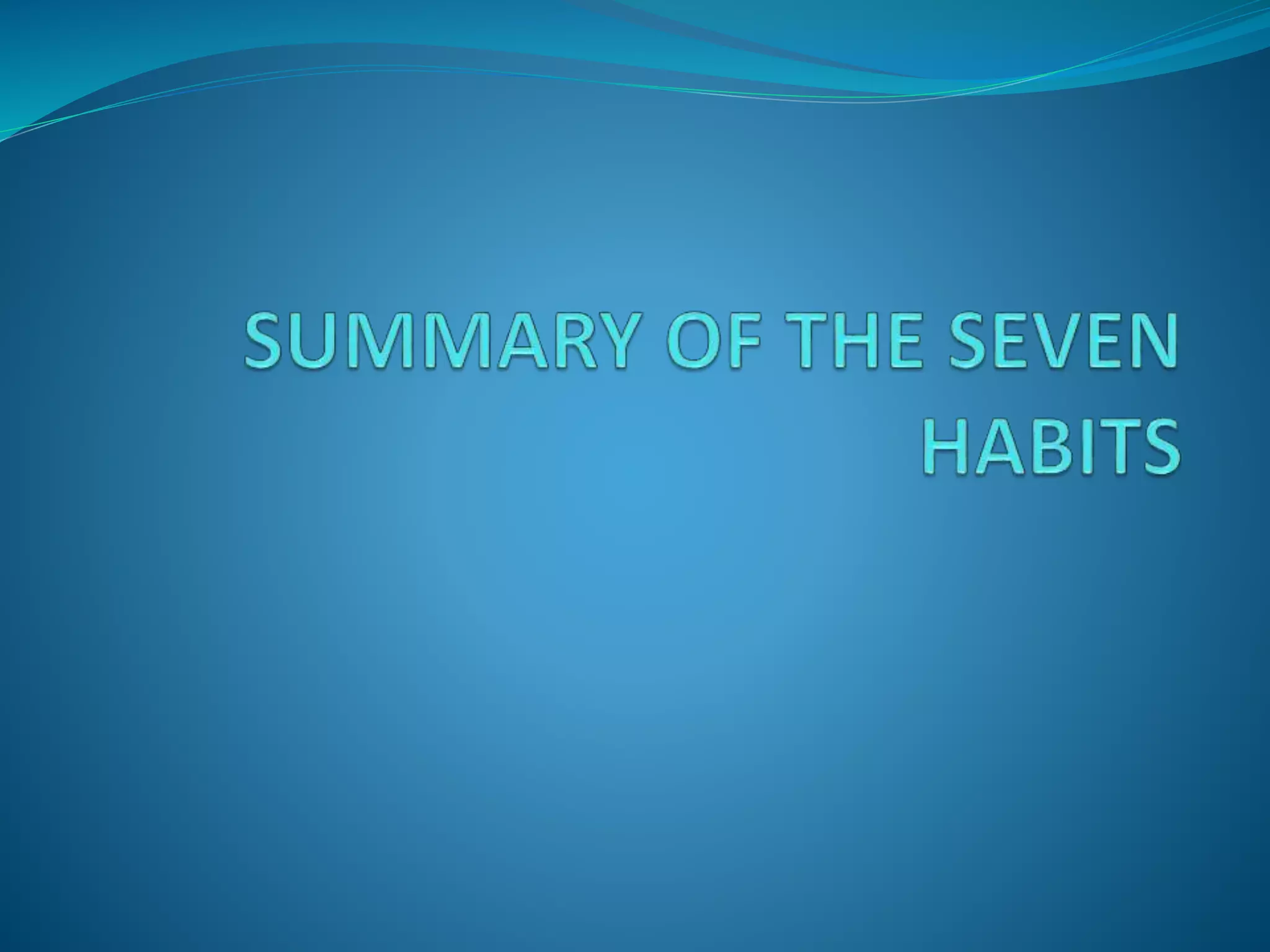 SEVEN HABITS OF HIGHLY EFFECTIVE PEOPLE | PPTX