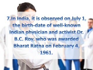 Seven interesting facts to know about national doctors day | PPTX ...