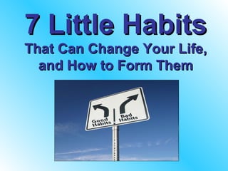 Seven little habits | PPT