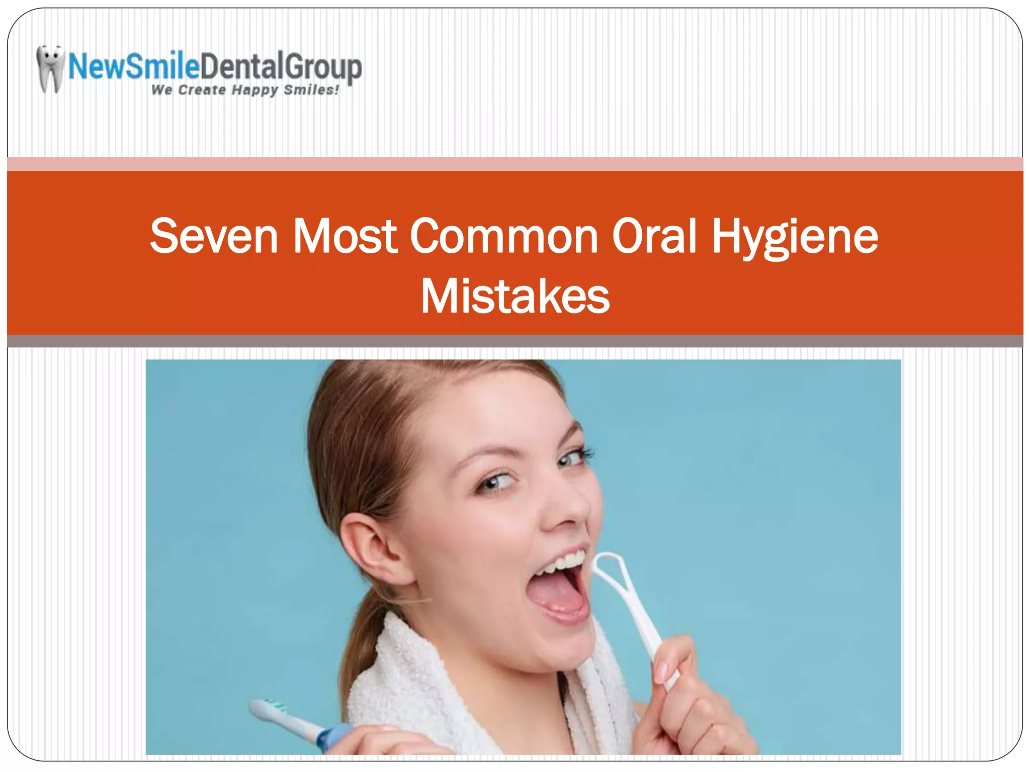 Seven Most Common Oral Hygiene Mistakes | PPT