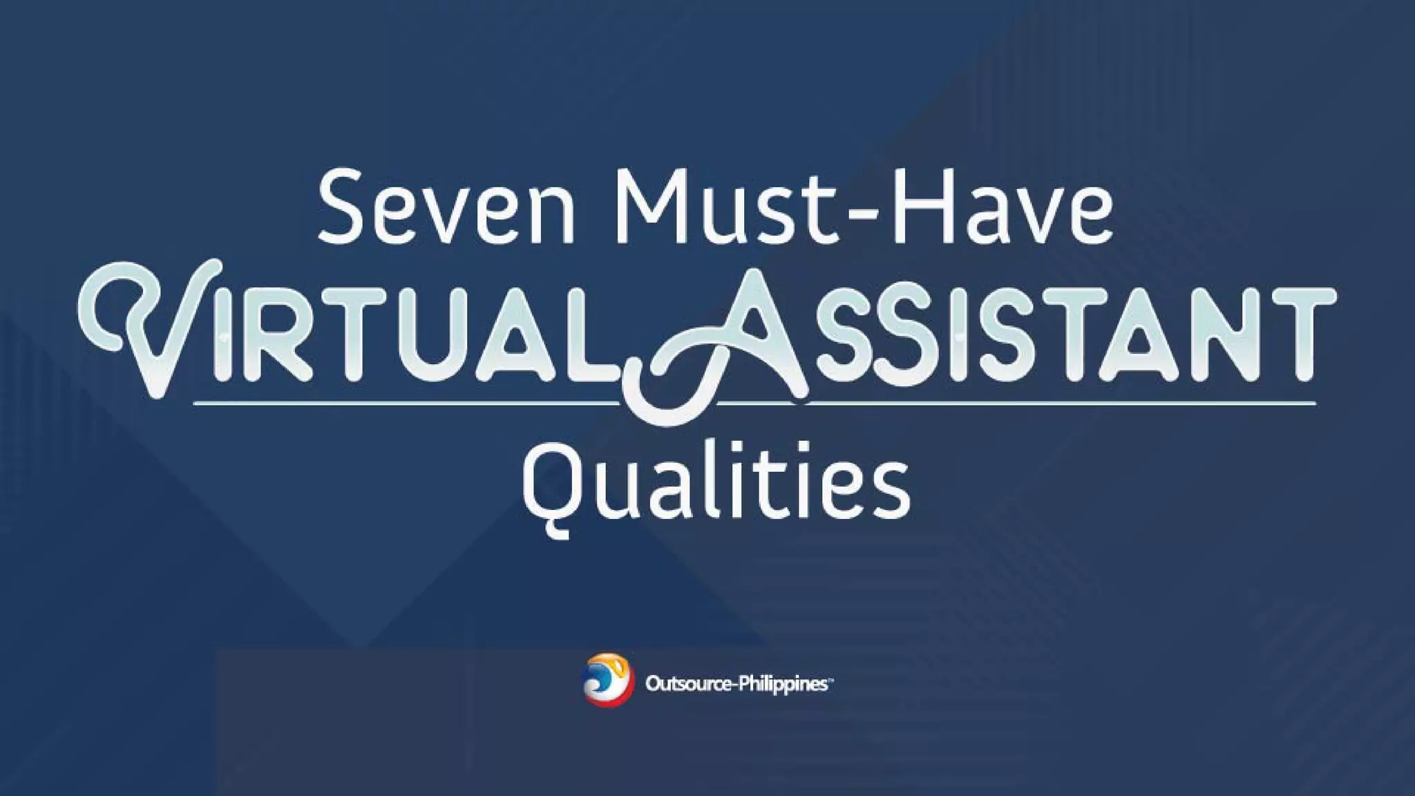 Seven Must-Have Virtual Assistant Qualities | PDF