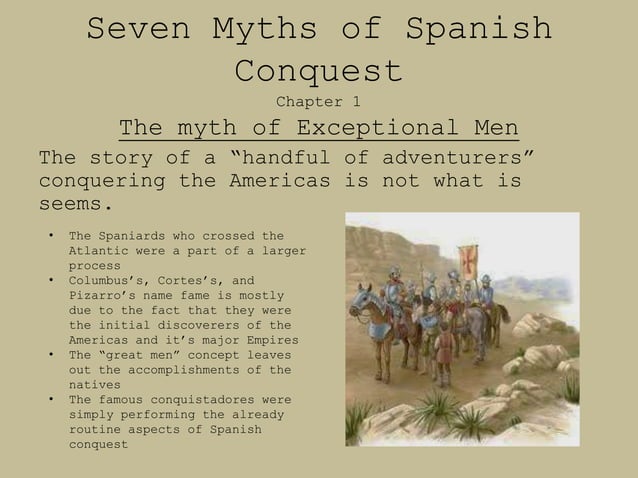 Seven myths of spanish conquest | PPT