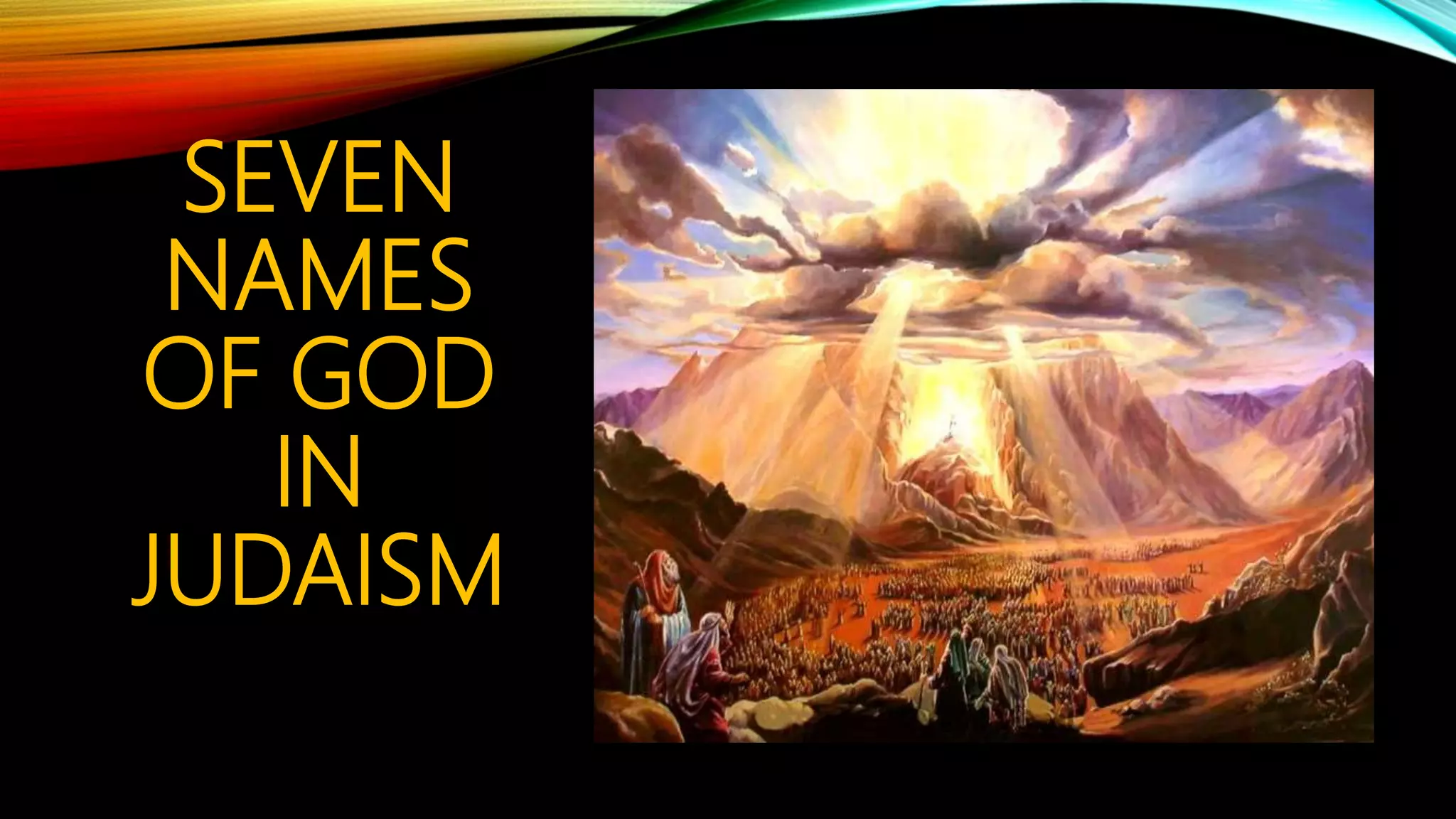 Seven names of god in judaism, Seven names of God in Christianism | PPTX