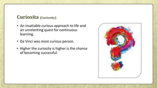 Seven principles of leonardo da vinci | PPTX