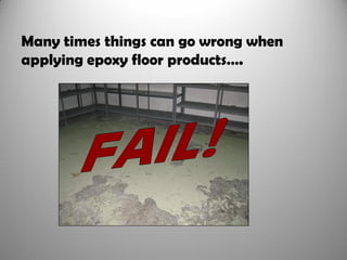 Seven reasons why epoxy floors fail | PPT