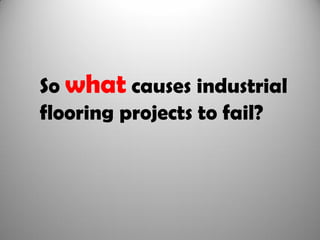 Seven reasons why epoxy floors fail | PPT