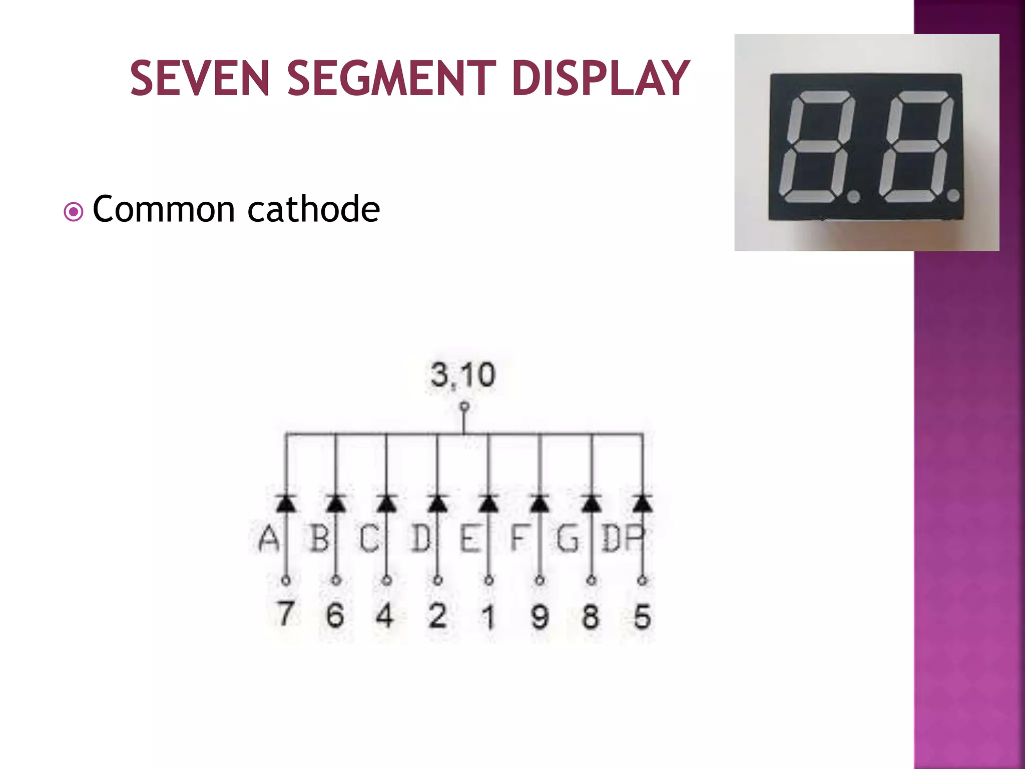 Seven Segment Display | PPTX | Consumer Electronics | Technology & Computing