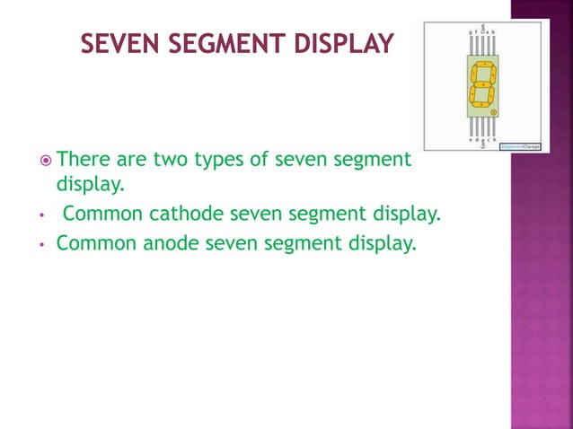 Seven Segment Display | PPTX | Consumer Electronics | Technology & Computing