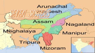 Seven sisters - North Eastern States | PPTX