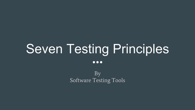 Seven testing principles | PPTX