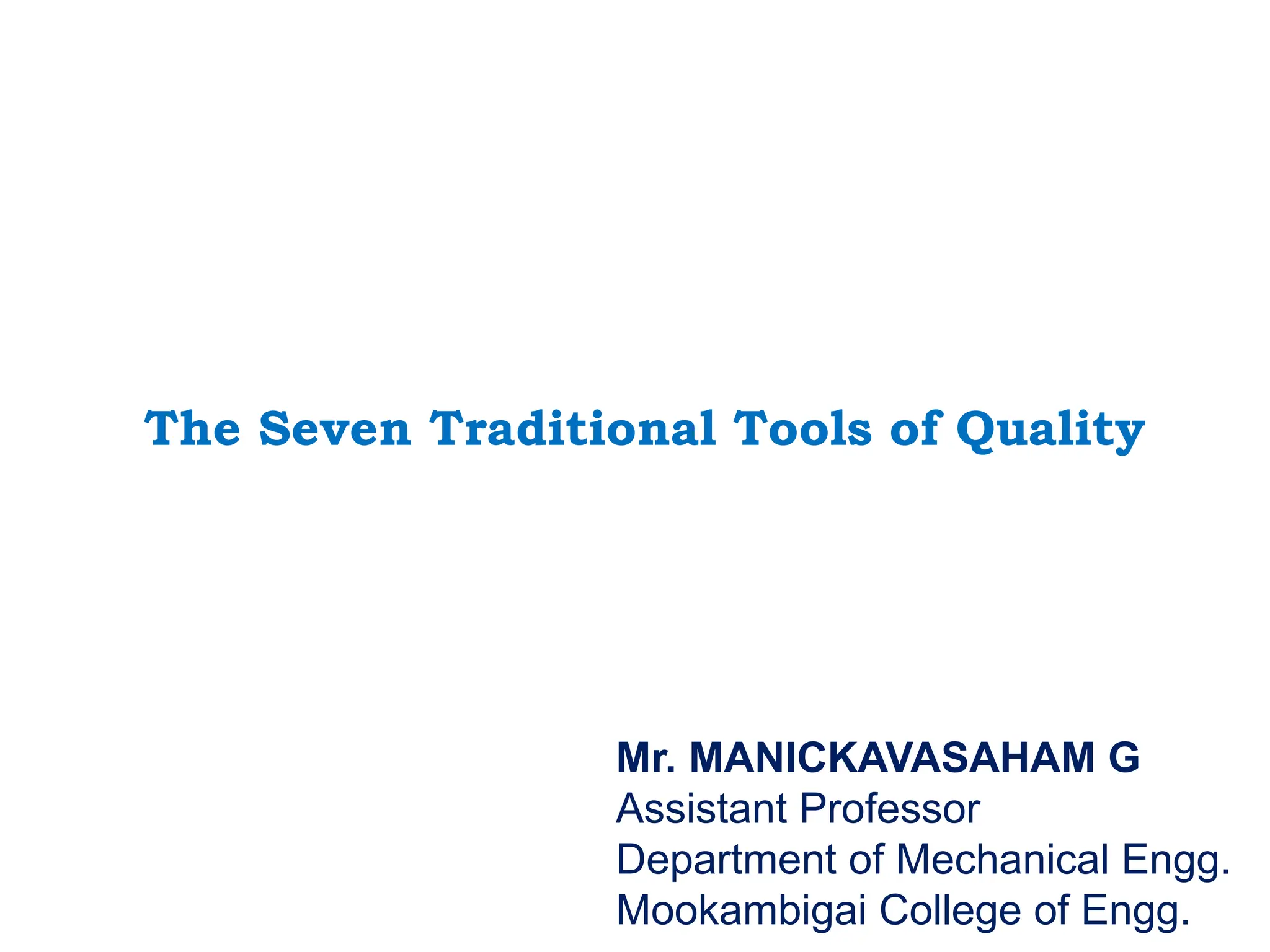 Seven Traditional Tools of Quality (Seven Basic Quality Tools) | PPTX