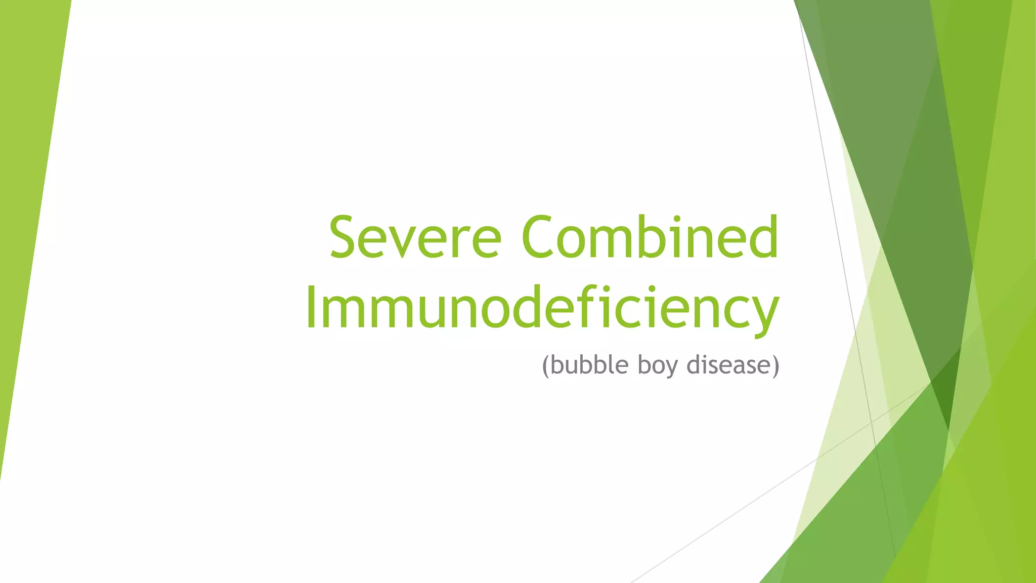 Severe combined immunodeficiency (SCID) | PPTX