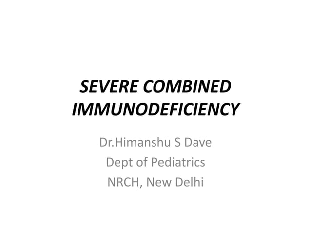 Severe combined immunodeficiency | PPTX